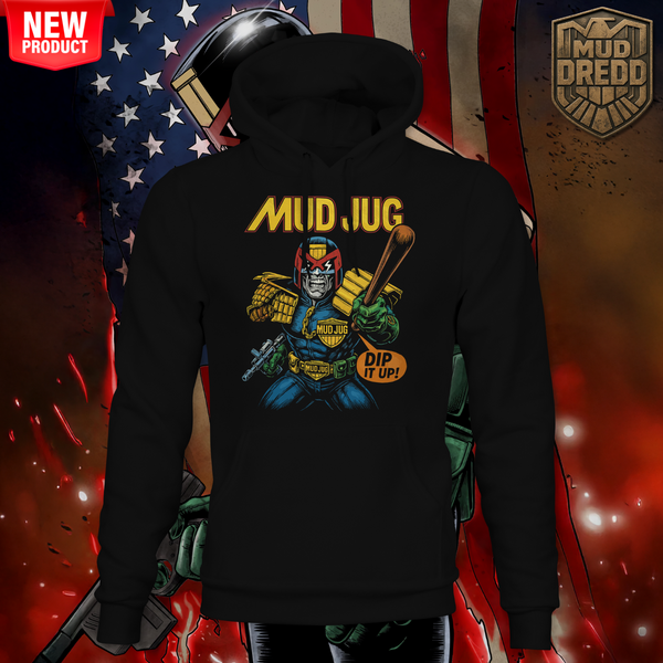 Mud Jug© The Mud Dredd Hoodie| Mud Jug