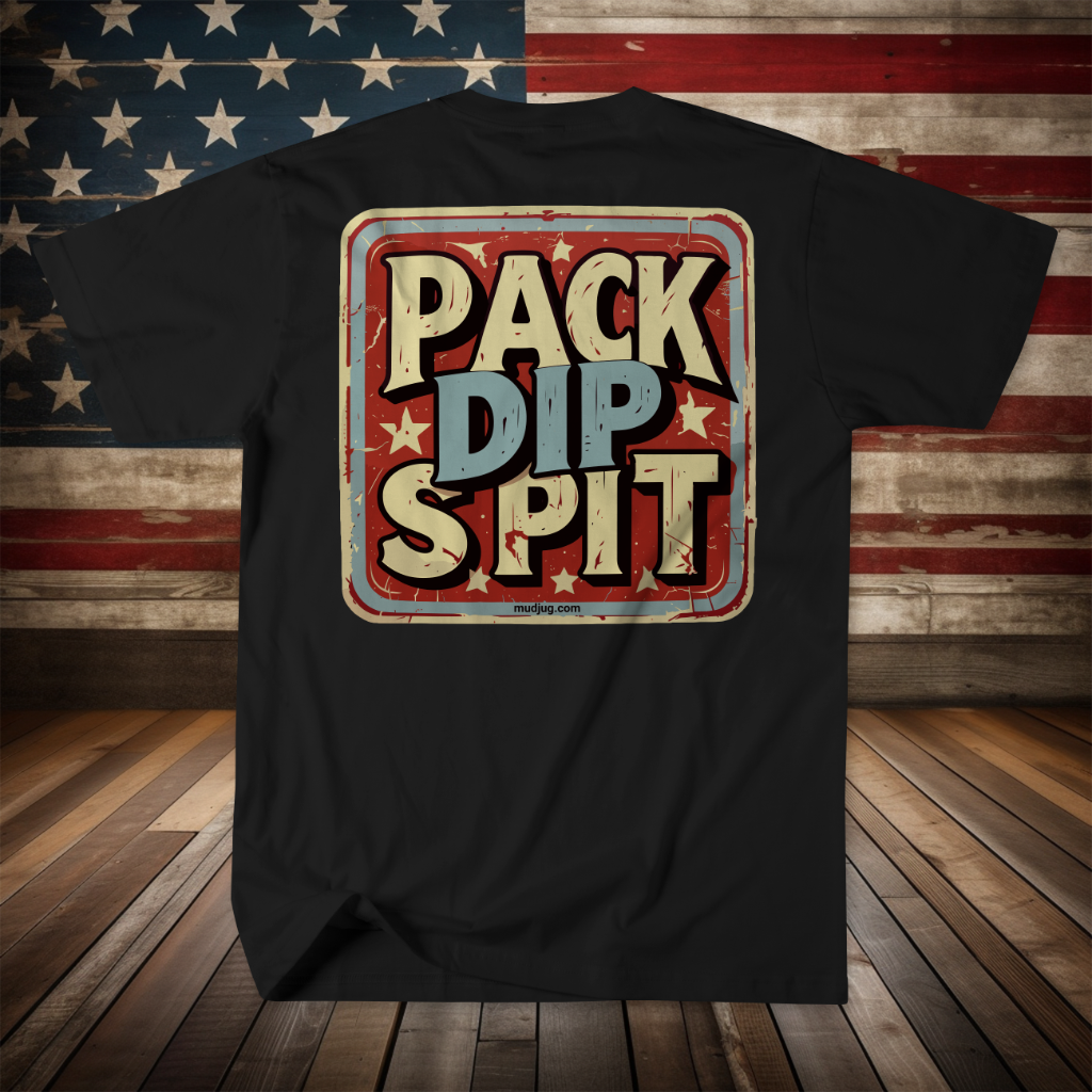 Pack Dip Spit Tee Shirt| Mud Jug